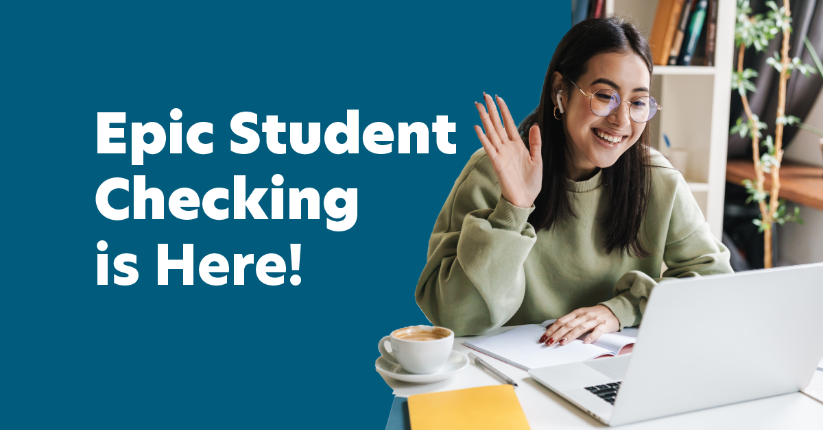Student Epic Checking - OceanAir Federal Credit Union